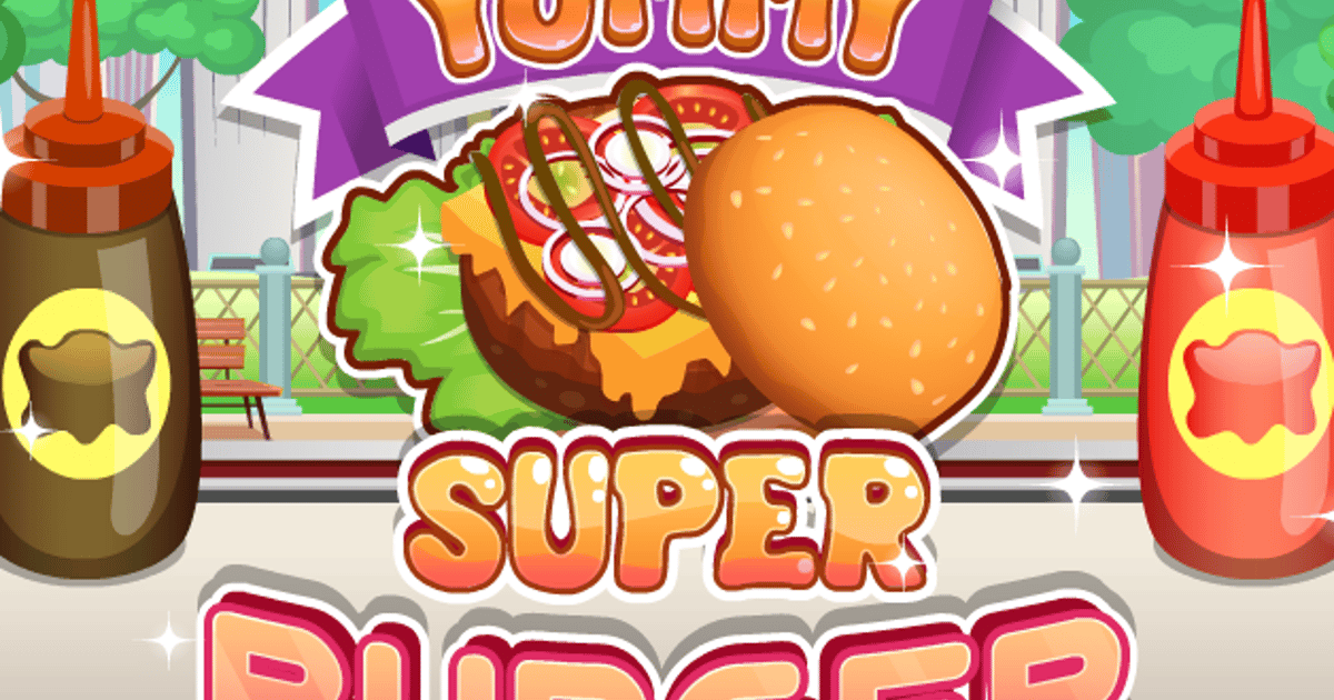 YUMMY SUPER BURGER - Play Online for Free! | Poki
